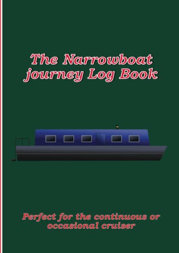 The narrowboat journey log book: Keep a clear record of all your canal ...