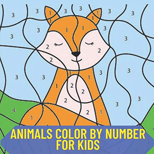 Animals Color By Number For Kids: Animal color activity book. A new way ...
