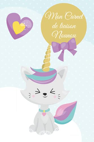 Mon Carnet de liaison Nounou: cahier de transmissions nounou parents ...