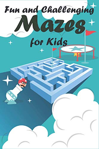 Fun and Challenging Mazes for Kids: An Amazing Maze Activity Book for ...