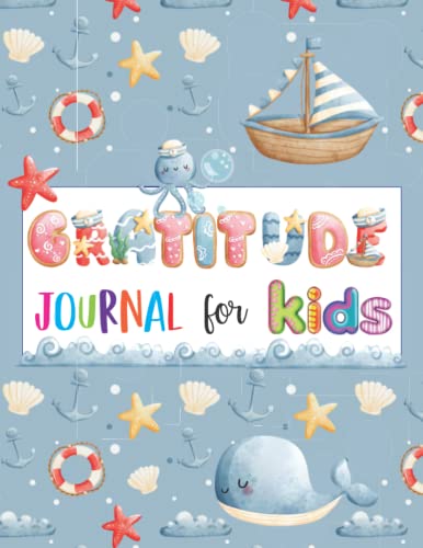 Gratitude Journal for Kids: A Journal, A Guide to Teach Children to ...