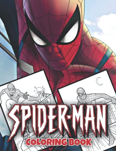 Spider Man Coloring Book: Grab Your Colored Pencils And Start The Fun ...