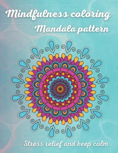mindfulness coloring mandala patterns: stress relief and keep calm ...