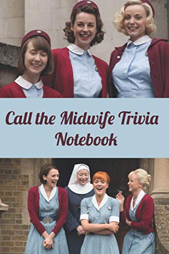 Call the Midwife Trivia Notebook: Notebook|Journal| Diary/ Lined - Size ...