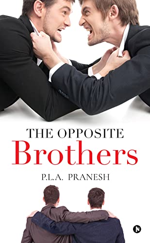The Opposite Brothers by P.L.A. Pranesh | Goodreads