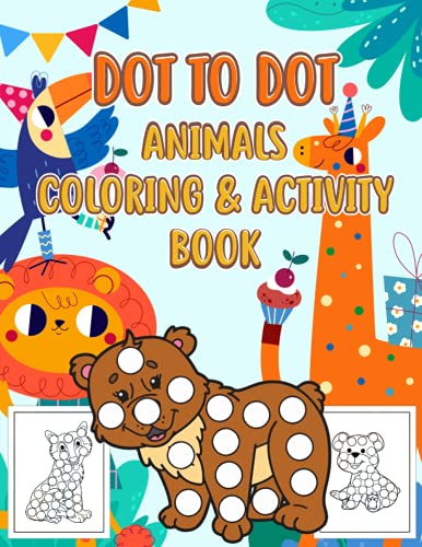 Animals Dot to Dot Coloring and Activity Book: Challenging and Fun Dot ...