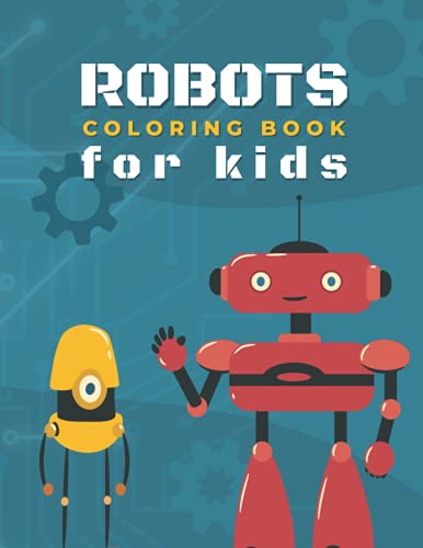 ROBOTS: ROBOTS COLORING BOOK for Toddlers: Let's Color Cool Robots ...