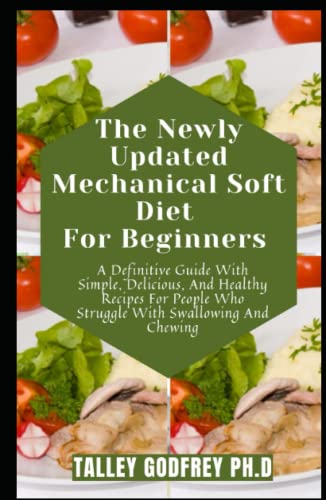 The Newly Updated Mechanical Soft Diet For Beginners: A Definitive ...