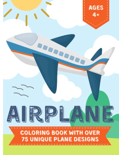 Airplane Coloring Book: Airplane Coloring Book for Kids Ages 4-8 | Over ...