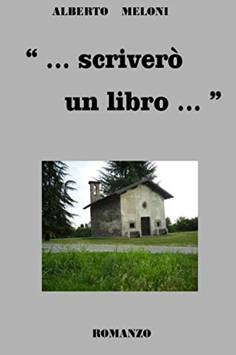 scriverò un libro..." (Italian Edition) by Alberto Meloni | Goodreads