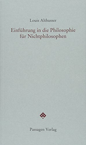 Einleitung in die Philosophie für Nichtphilosophen by Louis Althusser ...