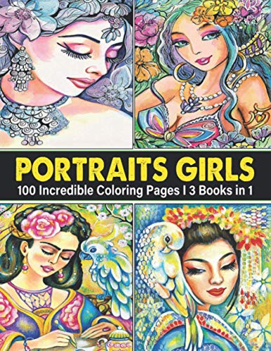 Portraits Girls Coloring Book for Adults: 100 Fantastic Portraits ...