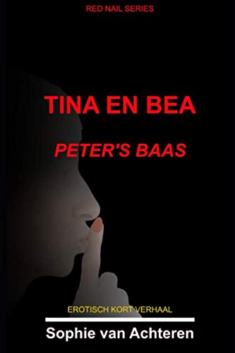 Tina en Bea: Peter's baas (Dutch Edition) by Sophie van Achteren ...