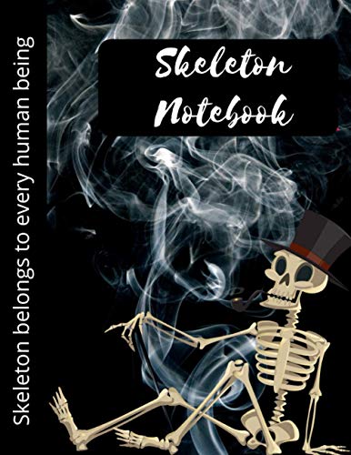 Skeleton notebook: designer notebook 8.5 by 11 inches by Tanib Ahmed ...