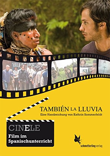 CINELE: También la lluvia: Eine Handreichung zum Film. CINELE. Film im ...