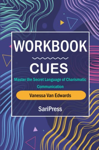 Workbook: Cues by Vanessa Van Edwards (SariPress): Master the Secret ...