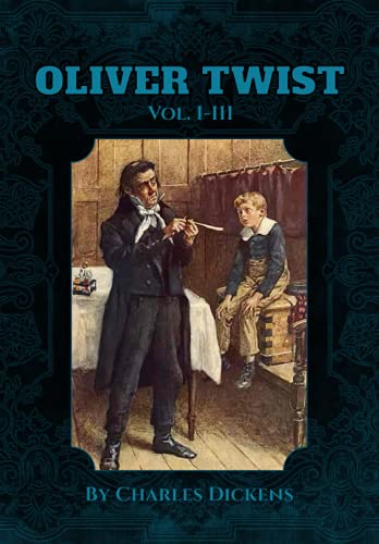 OLIVER TWIST Vol. I-III By Charles Dickens: with original illustrations ...