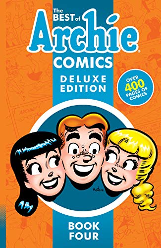 The Best of Archie Comics 4 Deluxe Edition by Archie Superstars | Goodreads
