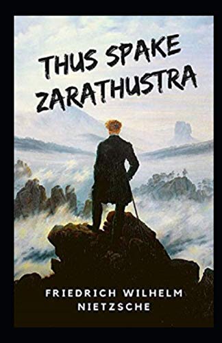 Thus Spake Zarathustra Annotated by Friedrich Nietzsche | Goodreads