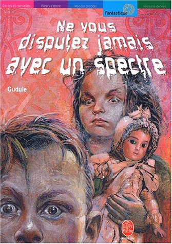 Ne vous disputez jamais avec un spectre, nouvelle édition by Gudule ...