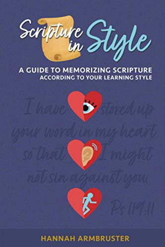 SCRIPTURE IN STYLE: A Guide to Memorizing Scripture According to Your ...