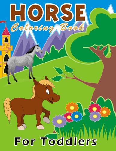 Horse Coloring Book For Toddlers: Cute Horse and Pony Coloring Book for ...