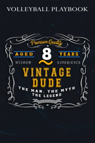 Volleyball Playbook :Vintage Dude The Man Myth Legend 8 Yrs 8th ...