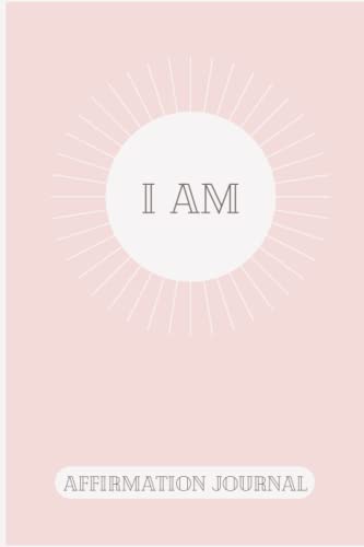 Affirmation Journal : I Am Journal, 33 Guided Affirmations: A Fun ...