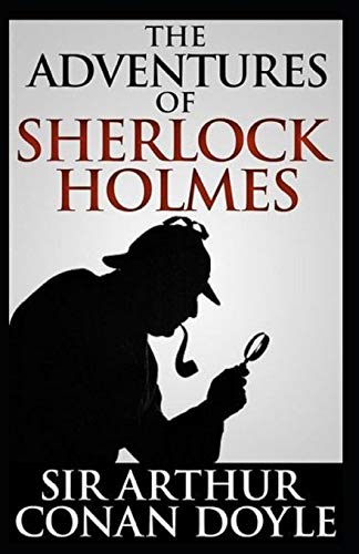 The Adventures of Sherlock Holmes annotated by Arthur Conan Doyle | Goodreads