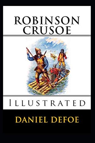 Robinson Crusoe Illustrated by Daniel Defoe | Goodreads