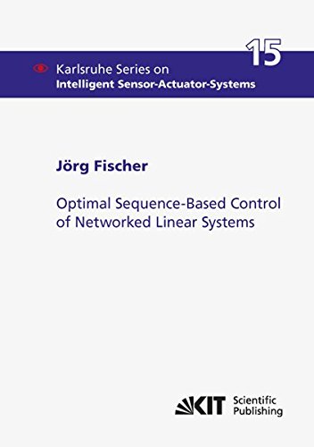 Optimal Sequence Based Control Of Networked Linear Systems By Joerg Fischer Goodreads