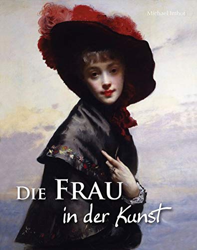 Die Frau in der Kunst by Michael Imhof | Goodreads