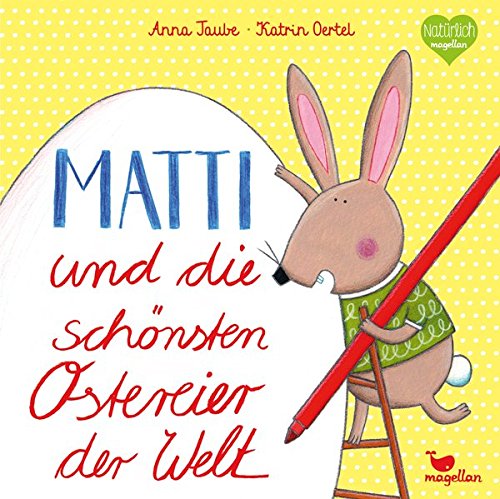 Matti und die schönsten Ostereier der Welt by Anna Taube | Goodreads