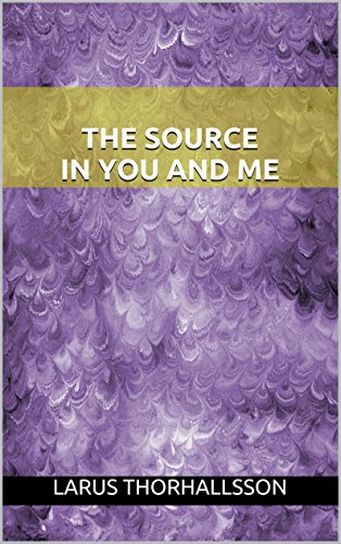 The Source in You and Me by Larus Thorhallsson | Goodreads