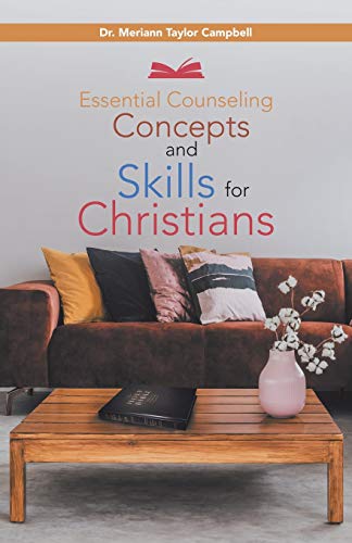 Essential Counseling Concepts and Skills for Christians by Merrian ...