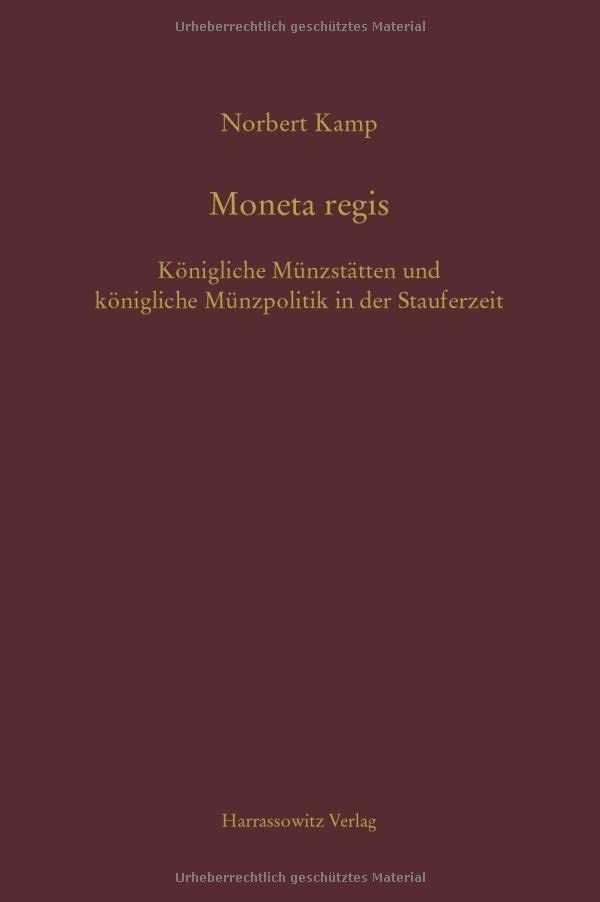 Moneta Regis: Konigliche Munzstatten Und Konigliche Munzpolitik in Der ...