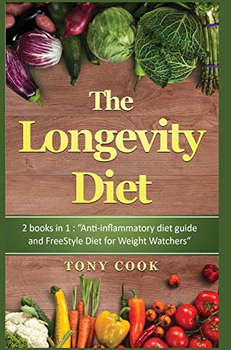 The longevity Diet: Diet 2 books in 1: "Anti-inflammatory diet guide ...