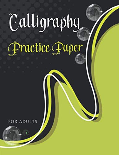 Calligraphy practice paper: Calligraphy Writing Paper: 100 Sheet Pages ...