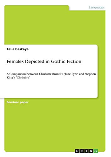 Females Depicted in Gothic Fiction: A Comparison between Charlotte ...