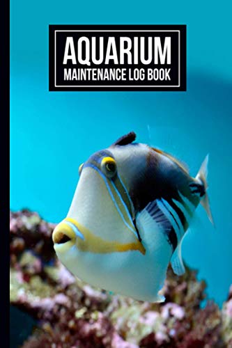 Aquarium Maintenance Log Book: Home Saltwater Fish Tank Aquarium Log ...