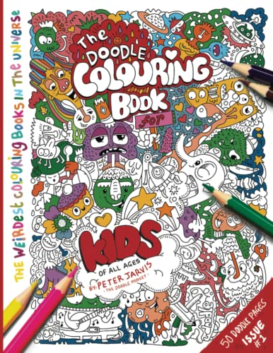 The Doodle Colouring Book for kids of all ages by The Doodle Monkey: 50 ...