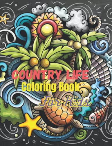 Country Life Coloring Book For Kids: A Coloring Book With Charming ...