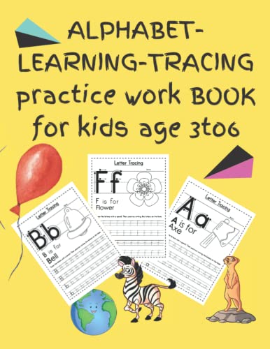 ALPHABET-LEARNING-TRACING practice work BOOK for kids age3to6: ALPHABET ...