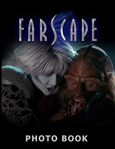 Farscape Photo Book: Photo & Image Books For Adult by Benjamin Stone ...
