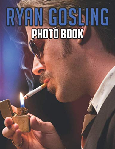 Ryan Gosling Photo Book: Ryan Gosling Perfect Gift 20 Pages Of Photo ...