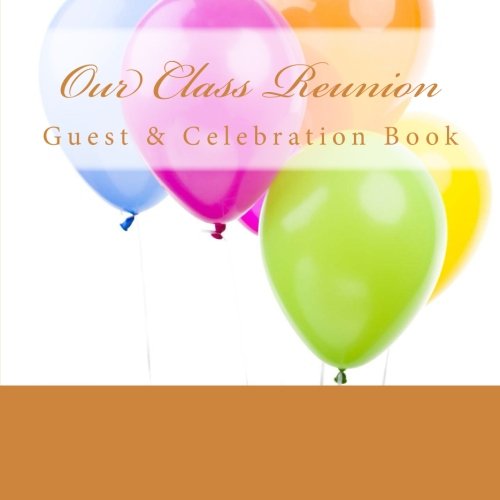 Our Class Reunion: Guest & Celebration Book by Class Reunion ...