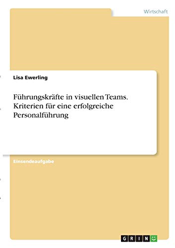 Führungskräfte in visuellen Teams. Kriterien für eine erfolgreiche ...