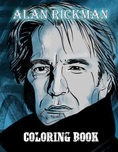 Alan Rickman Coloring Book: A Fabulous Coloring Book For Fans of All ...