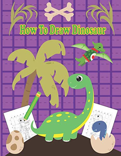 How To Draw Dinosaur: A Fun Coloring Book For Kids With Learning ...