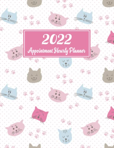 2022 Hourly Planner Appointment Book: Kitty Cats in Pink, Blue & Taupe ...